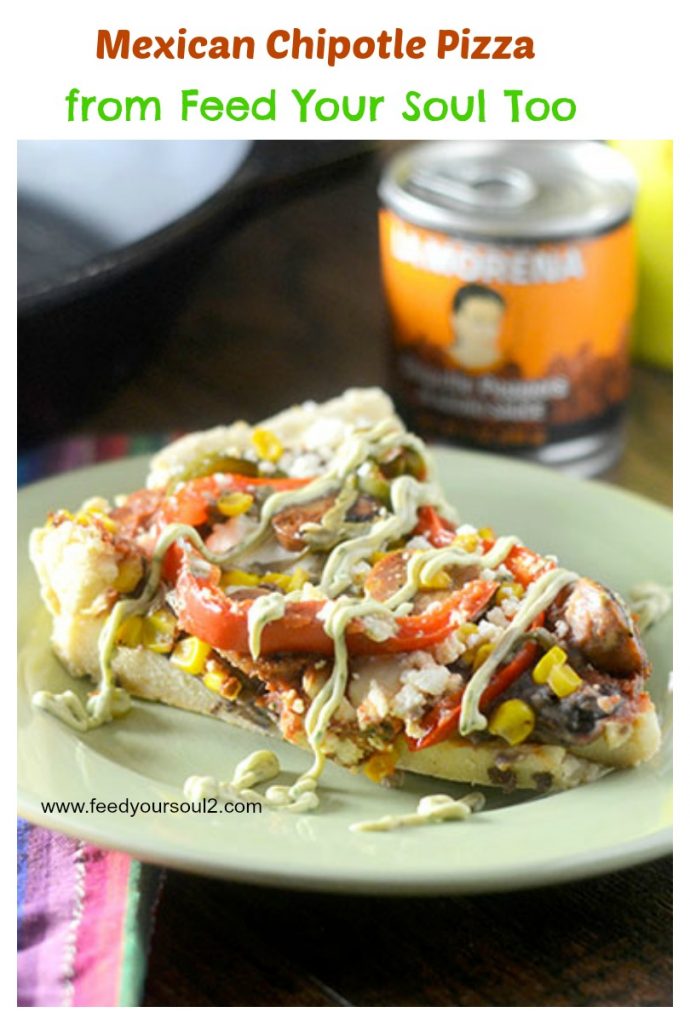 Mexican Chipotle Pizza - Feed Your Soul Too