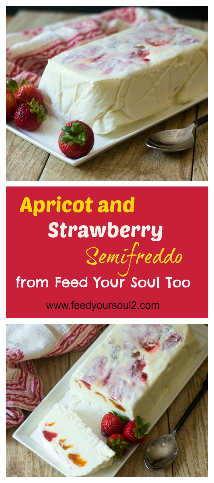 Apricot and Strawberry Semifreddo - Feed Your Soul Too