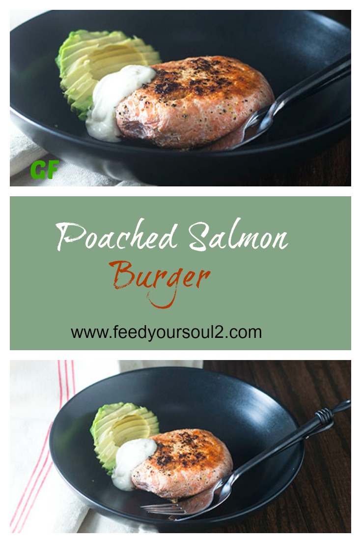 Poached Salmon Burger - Feed Your Soul Too