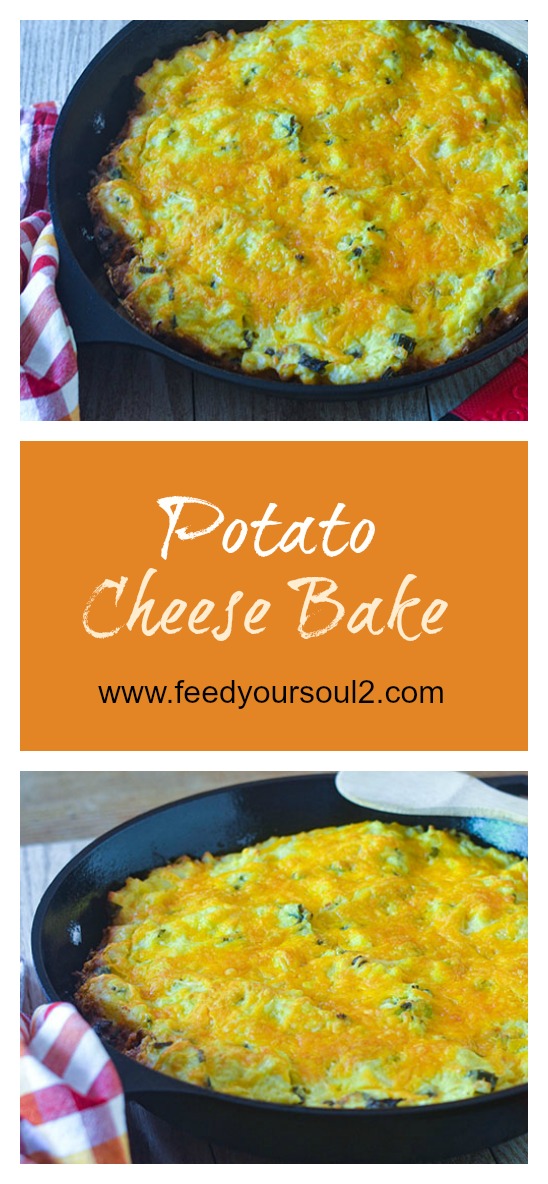 Potato Cheese Bake - Feed Your Soul Too